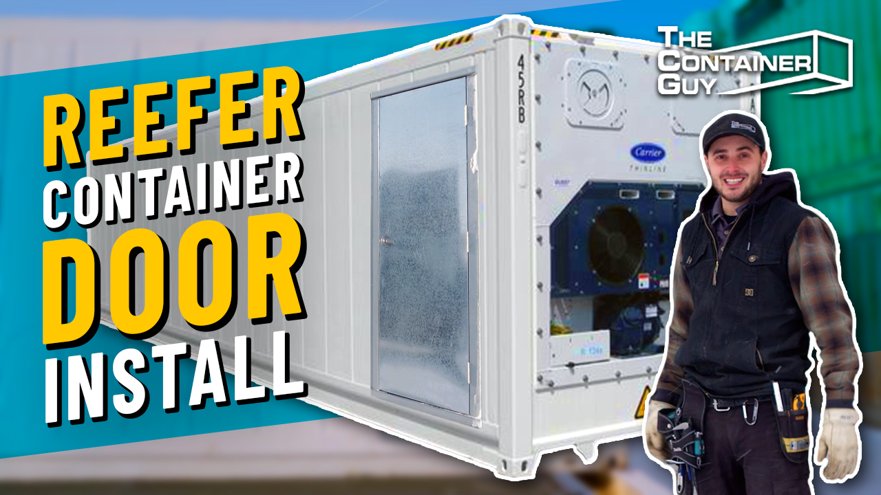 How To Install a Door on a Reefer Container - Shipping Container Home,